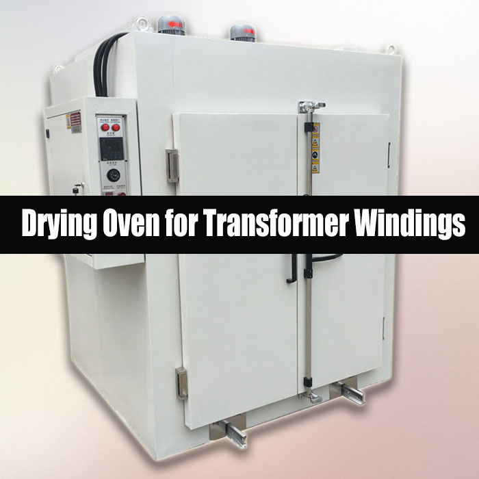 Drying Oven for Transformer Windings - Sinoheater